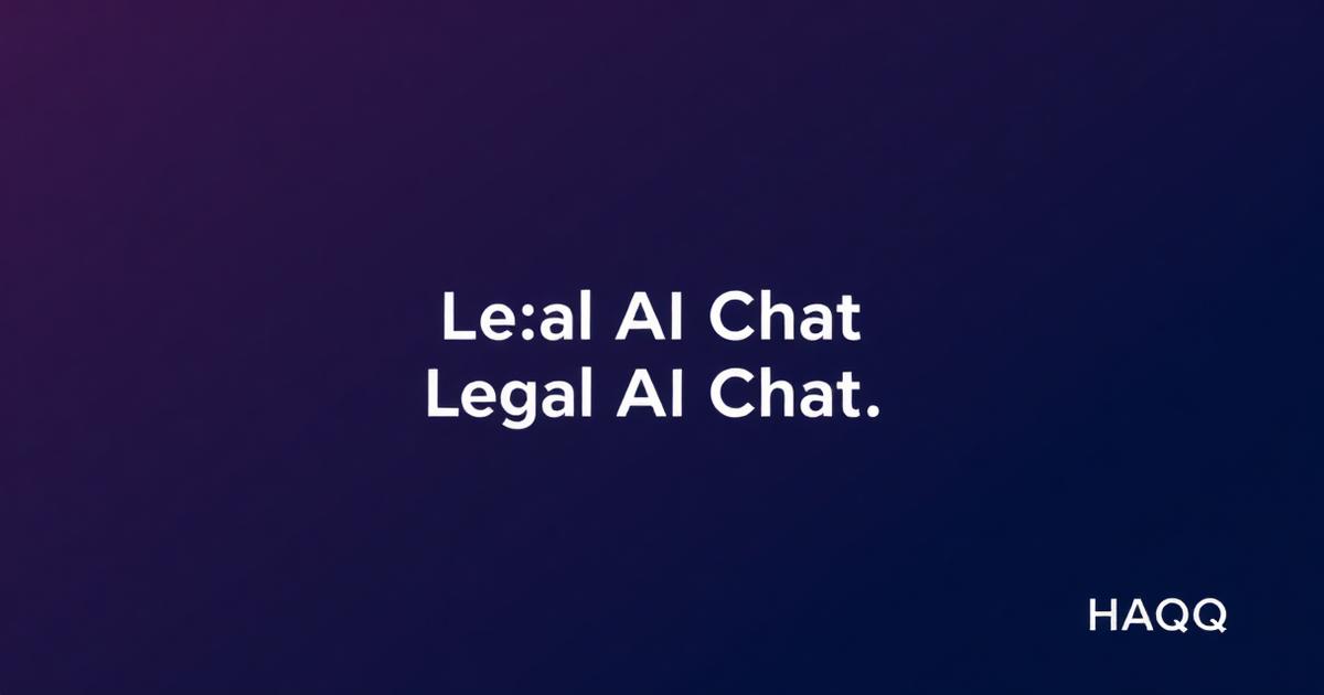 Legal AI Chat - دردشة ذكاء اصطناعي قانونية للمحامين | HAQQ